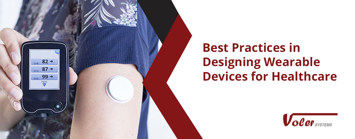 Best Practices in Designing Wearable Devices for Healthcare Best Practices in Designing Wearable Devices for Healthcare